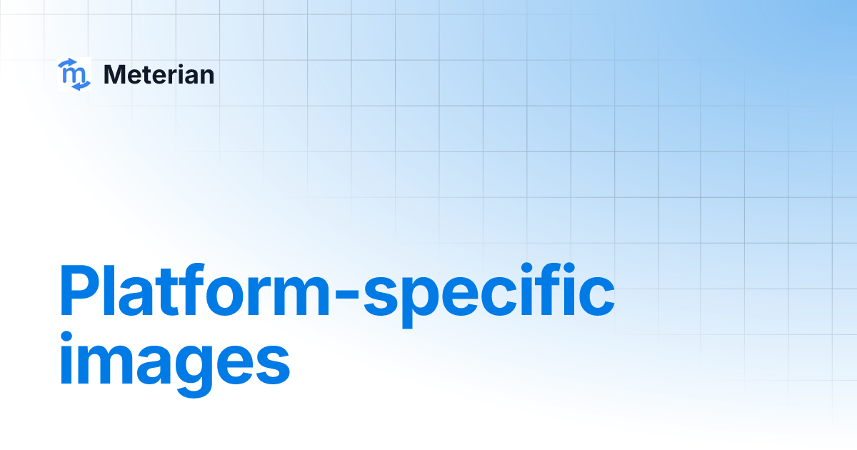 Platform-specific images | Meterian