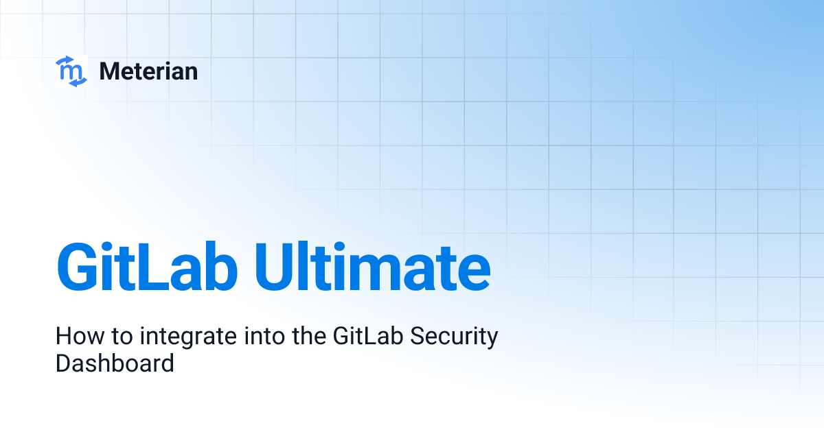 GitLab Ultimate | Meterian