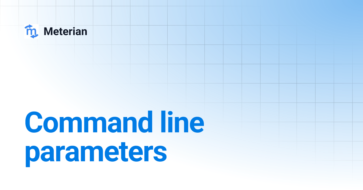 Command line parameters | Meterian